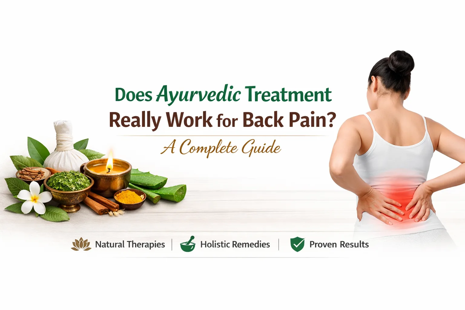 Does Ayurvedic Treatment Really Work for Back Pain? Complete Guide
